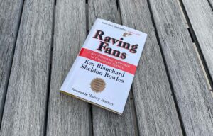 Lessons from "Raving Fans: A Revolutionary Approach to Customer Service ...